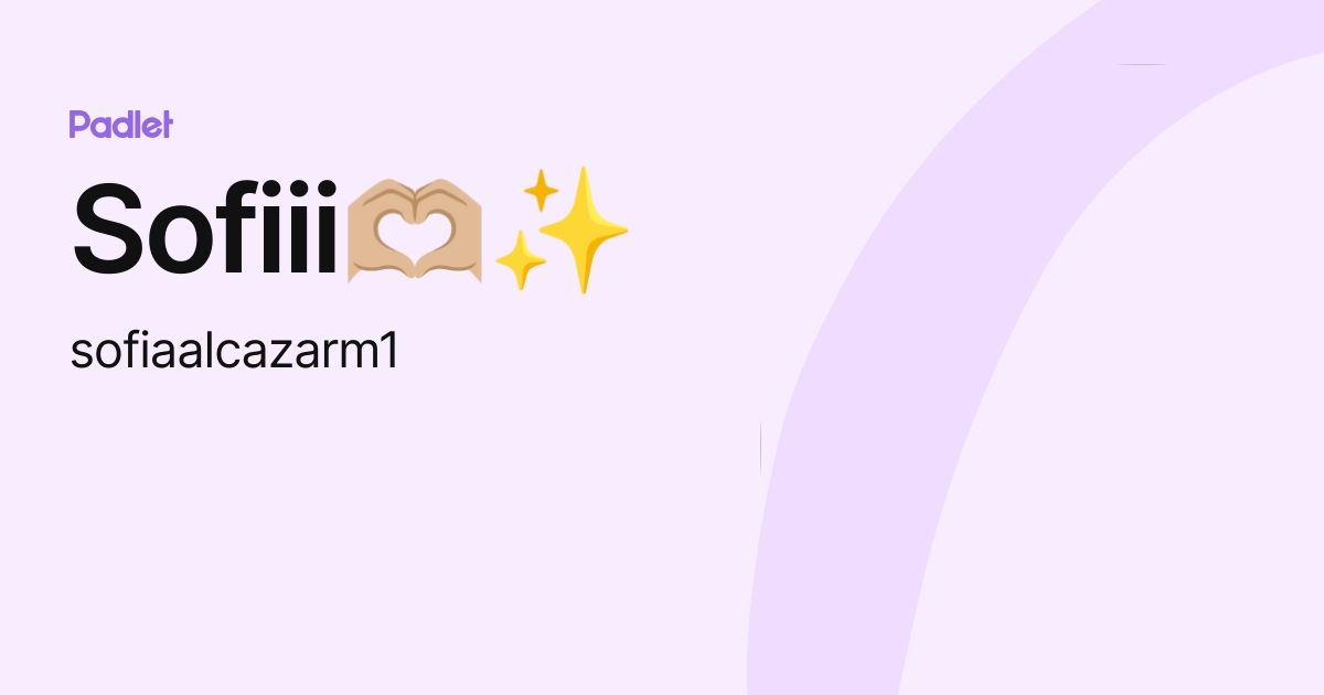 Sofiii🫶🏼 (sofiaalcazarm1) profile | Padlet