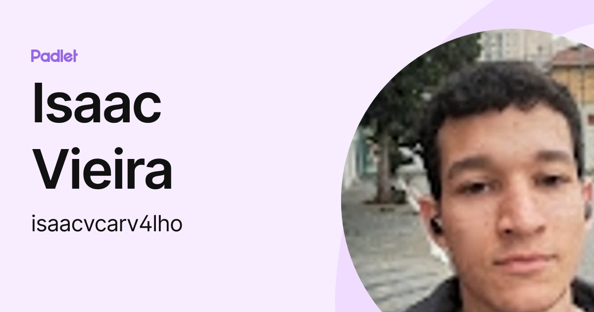 Isaac Vieira (isaacvcarv4lho) profile | Padlet