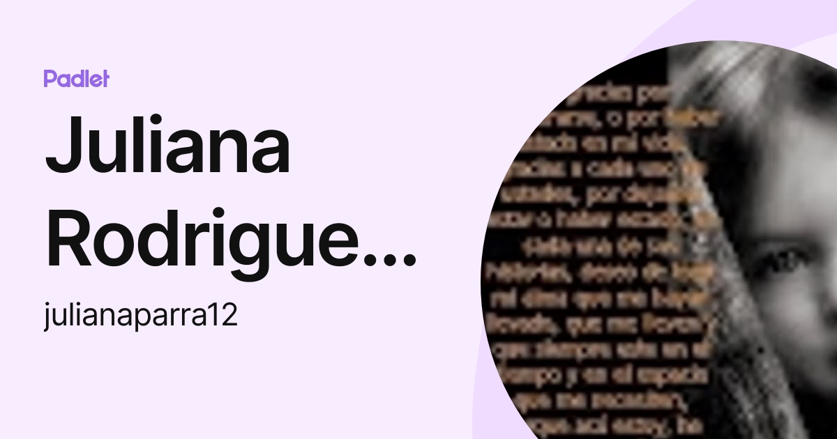 Juliana Rodriguez Parra (julianaparra12) profile | Padlet