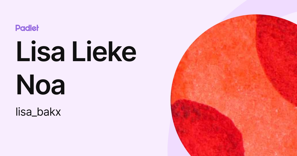 Lisa Lieke Noa (lisa_bakx) profile | Padlet