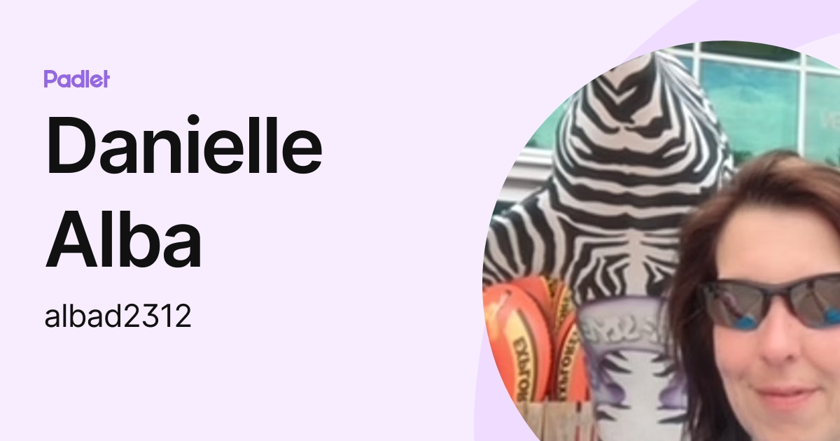 Danielle Alba (albad2312) profile | Padlet