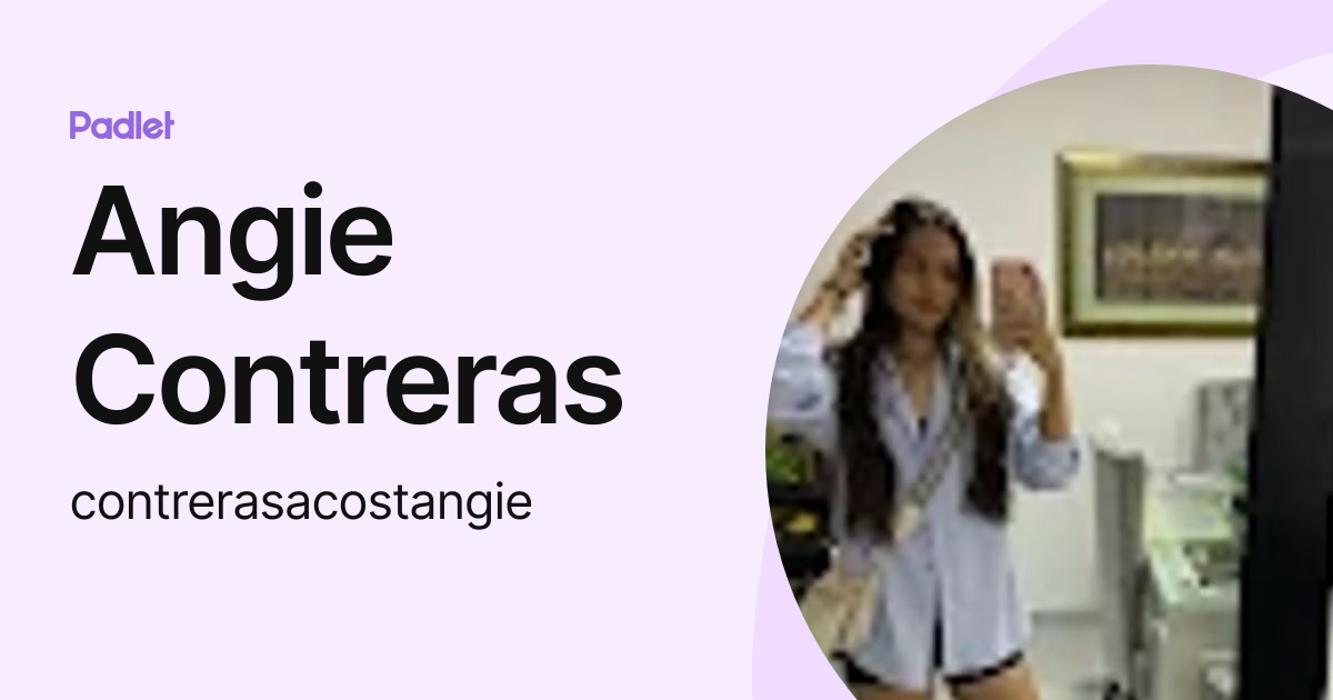 Angie Contreras (contrerasacostangie) profile | Padlet