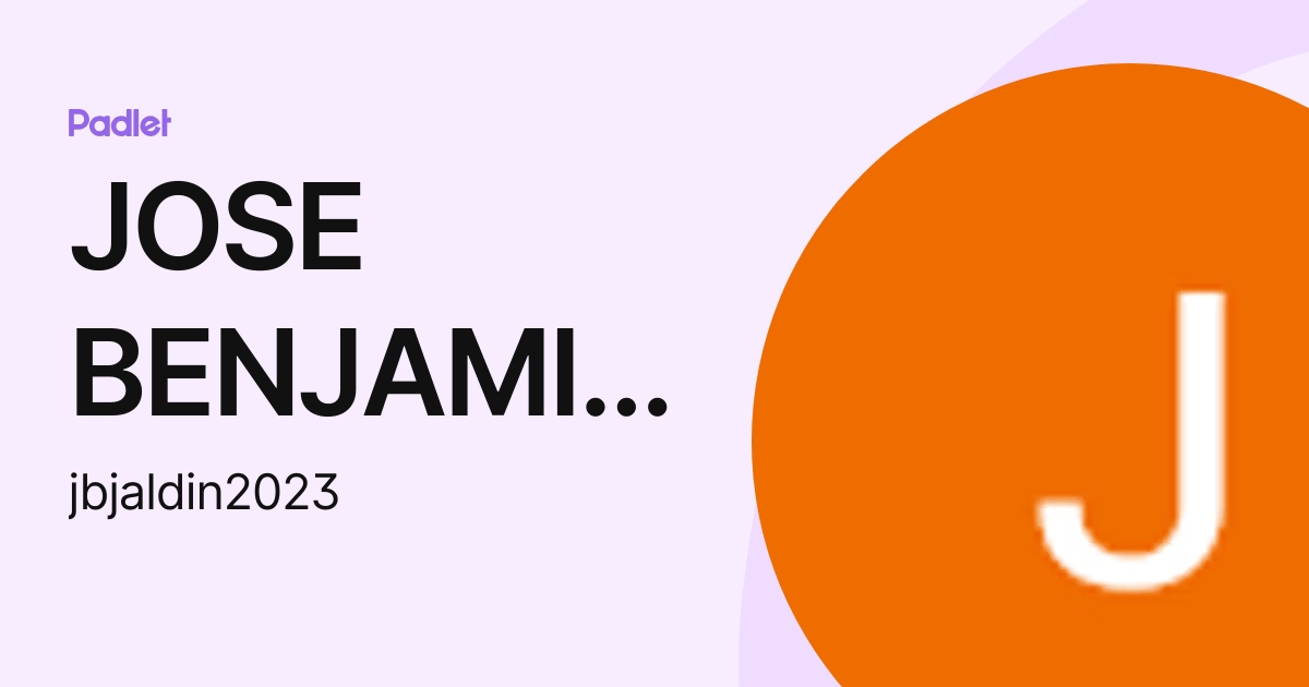 JOSE BENJAMIN JALDIN MAMANI (jbjaldin2023) profile | Padlet