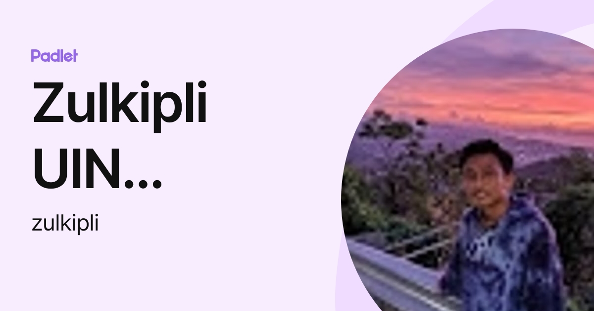 Zulkipli UIN Mataram (zulkipli) profile | Padlet
