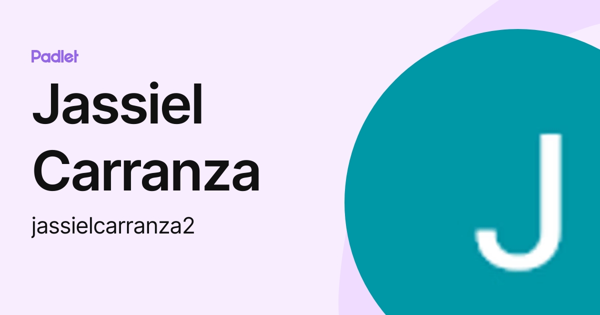 Jassiel Carranza (jassielcarranza2) profile | Padlet