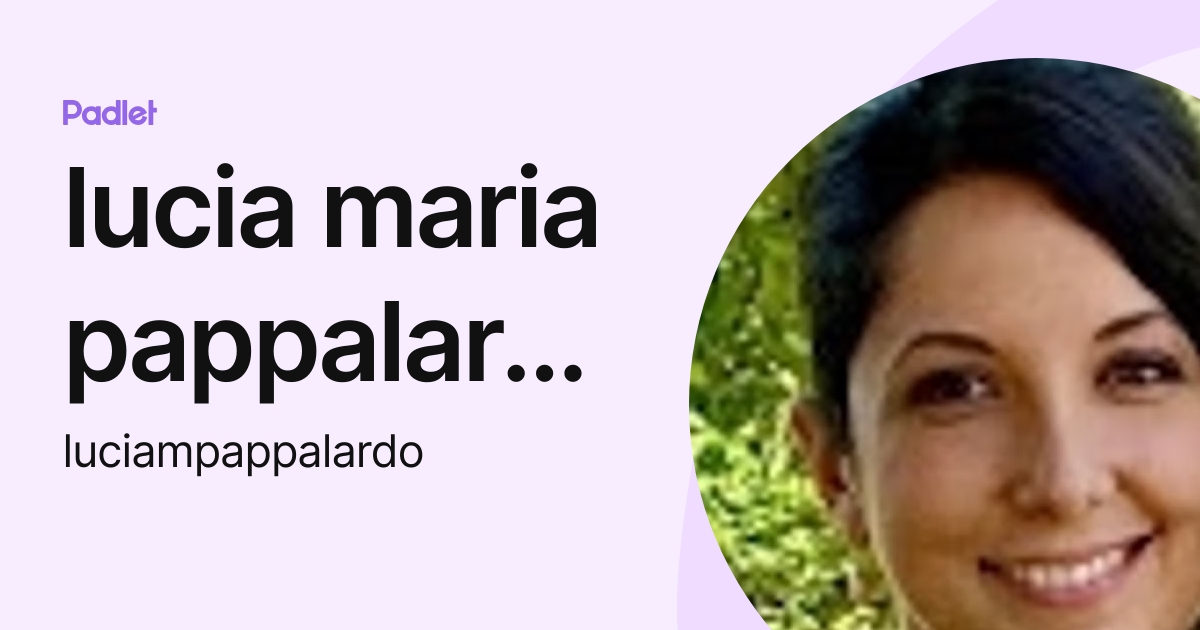 lucia maria pappalardo (luciampappalardo) profile | Padlet