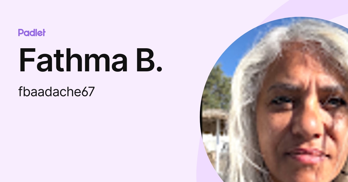 Fathma B. (fbaadache67) profile | Padlet