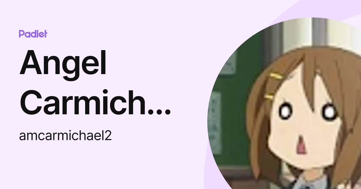 Angel Carmichael _ Student - WakeIBTechEC (amcarmichael2) profile | Padlet