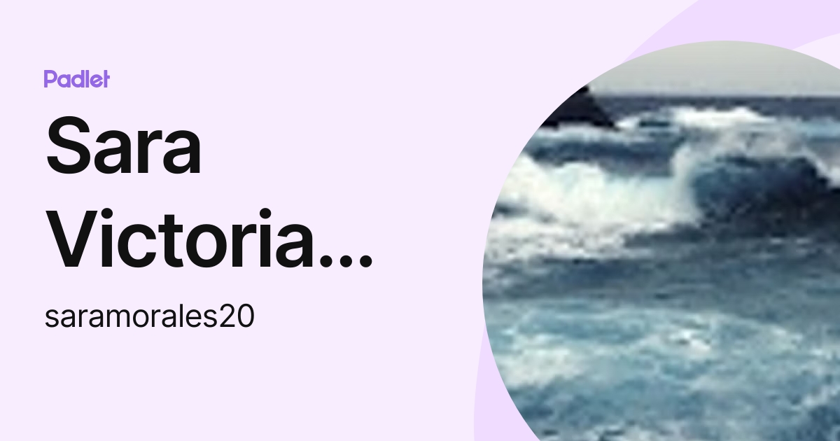 Sara Victoria Morales Campo (saramorales20) profile | Padlet