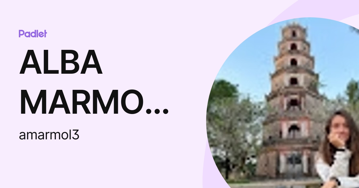 ALBA MARMOL CASADO (amarmol3) profile | Padlet