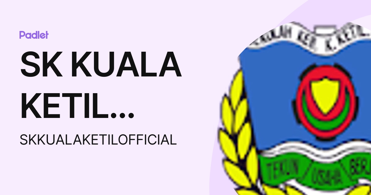 SK KUALA KETIL OFFICIAL (SKKUALAKETILOFFICIAL) profile | Padlet