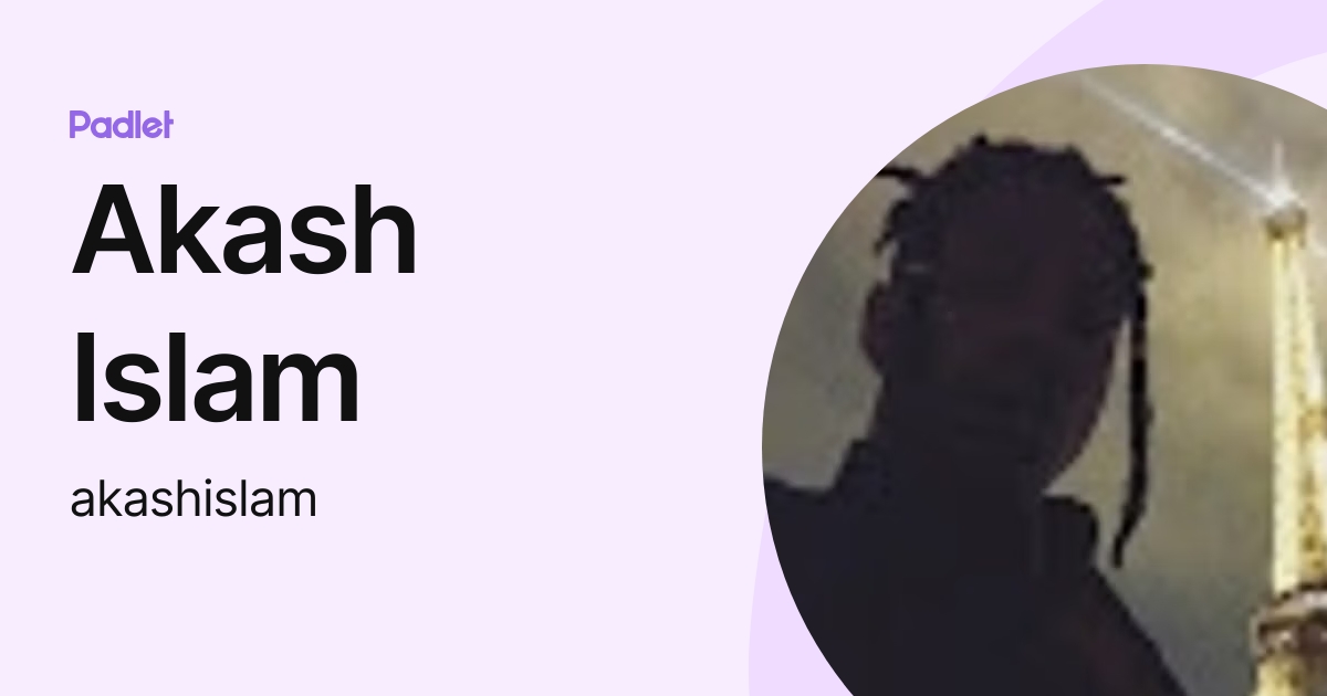 Akash Islam (akashislam) profile | Padlet