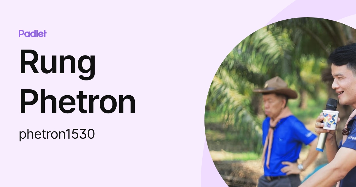 Rung Phetron (phetron1530) profile | Padlet