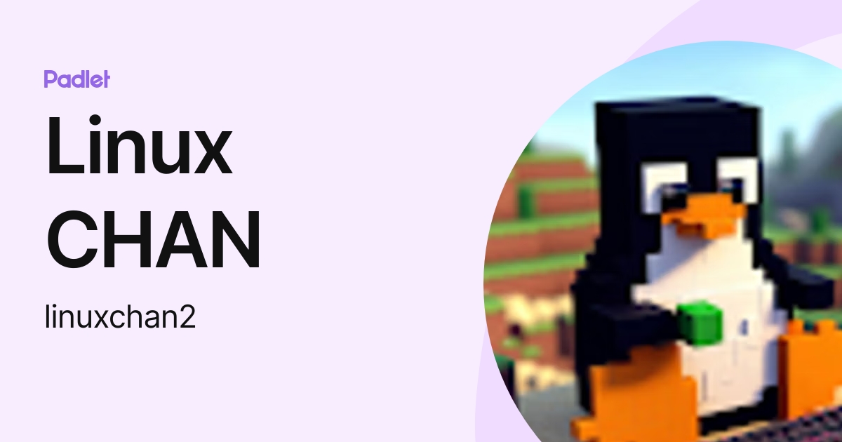 Linux CHAN (linuxchan2) profile | Padlet