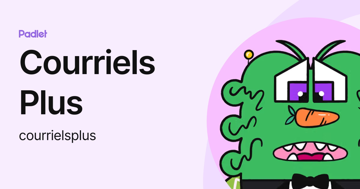 Courriels Plus (courrielsplus) profile | Padlet