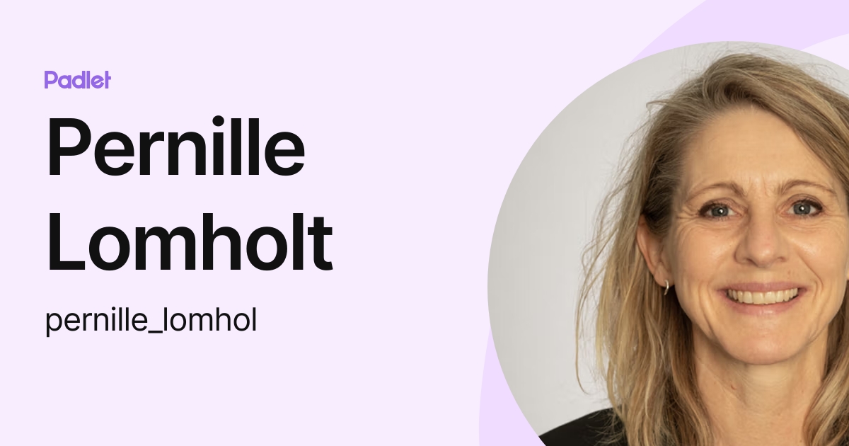 Pernille Lomholt (pernille_lomhol) profile | Padlet