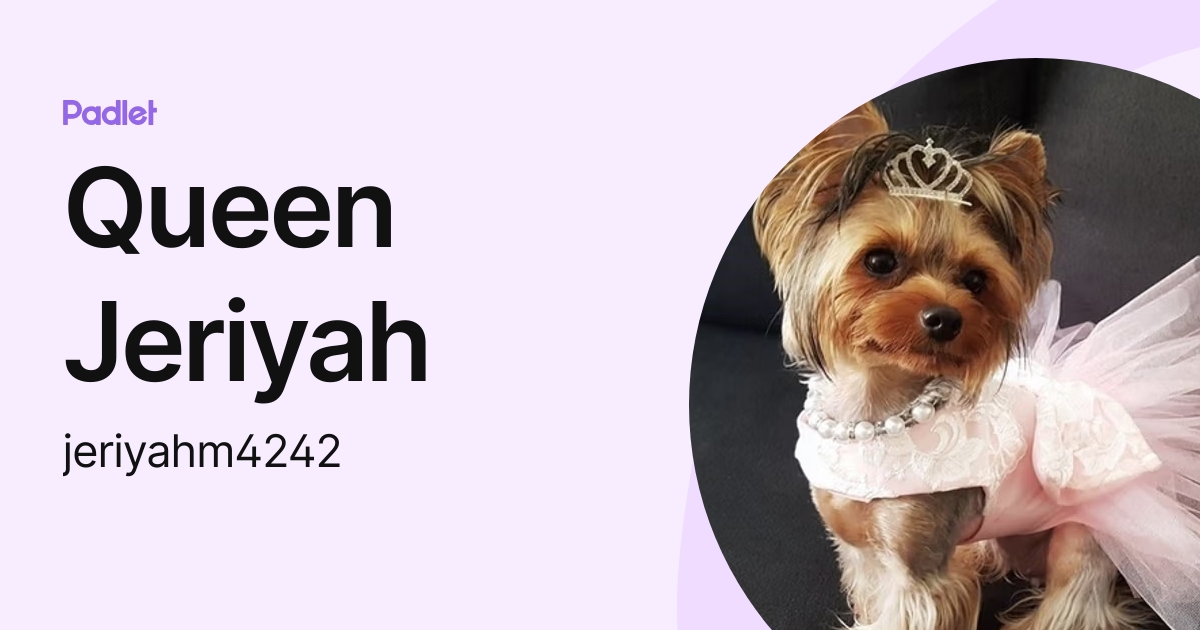 Queen Jeriyah (jeriyahm4242) profile | Padlet