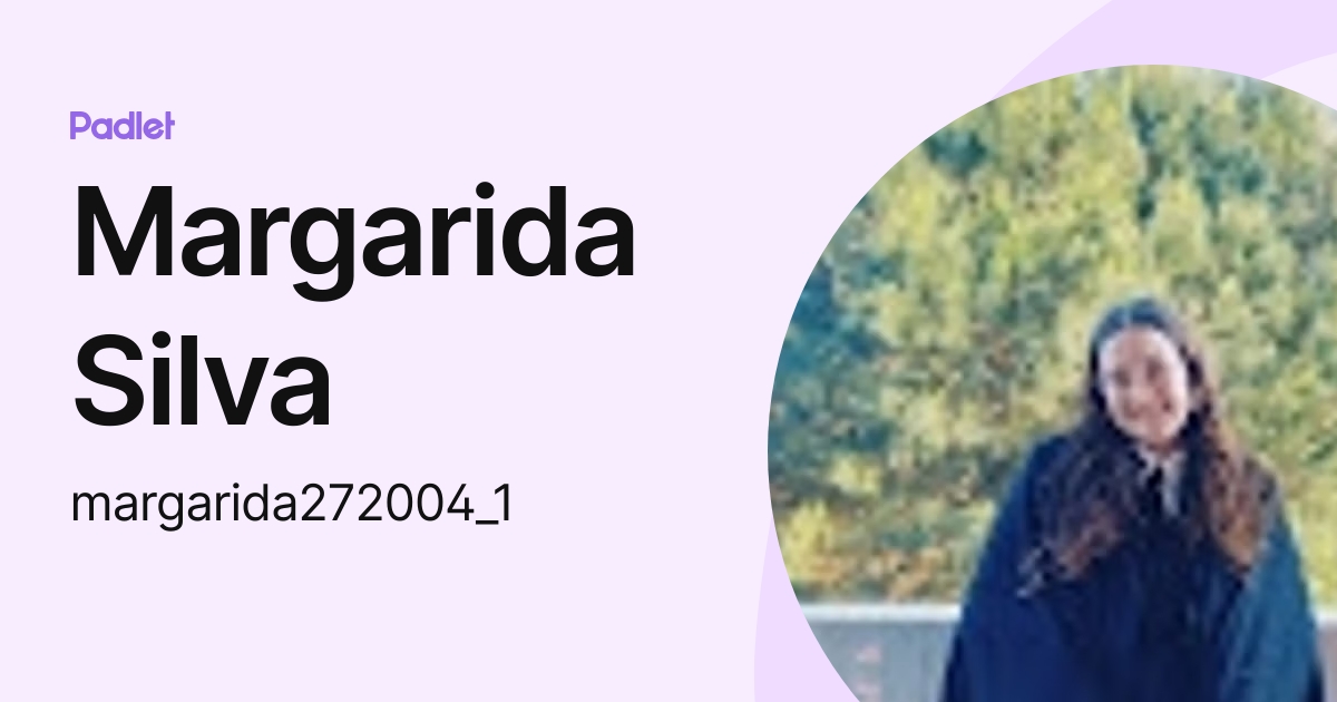 Margarida Silva (margarida272004) profile | Padlet