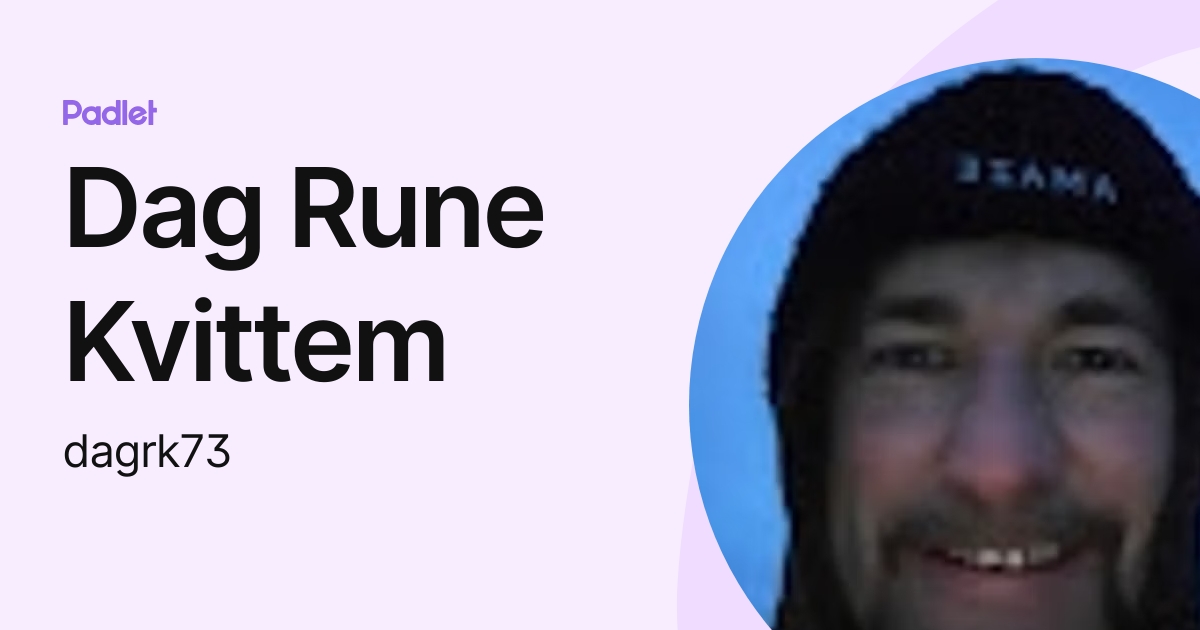 Dag Rune Kvittem (dagrk73) profile | Padlet