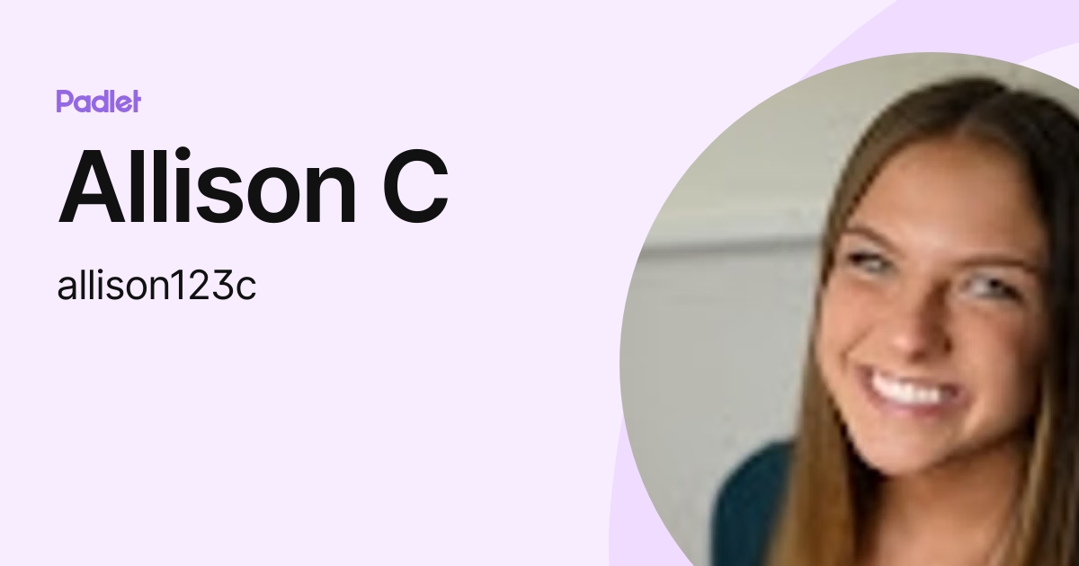 Allison C (allison123c) profile | Padlet
