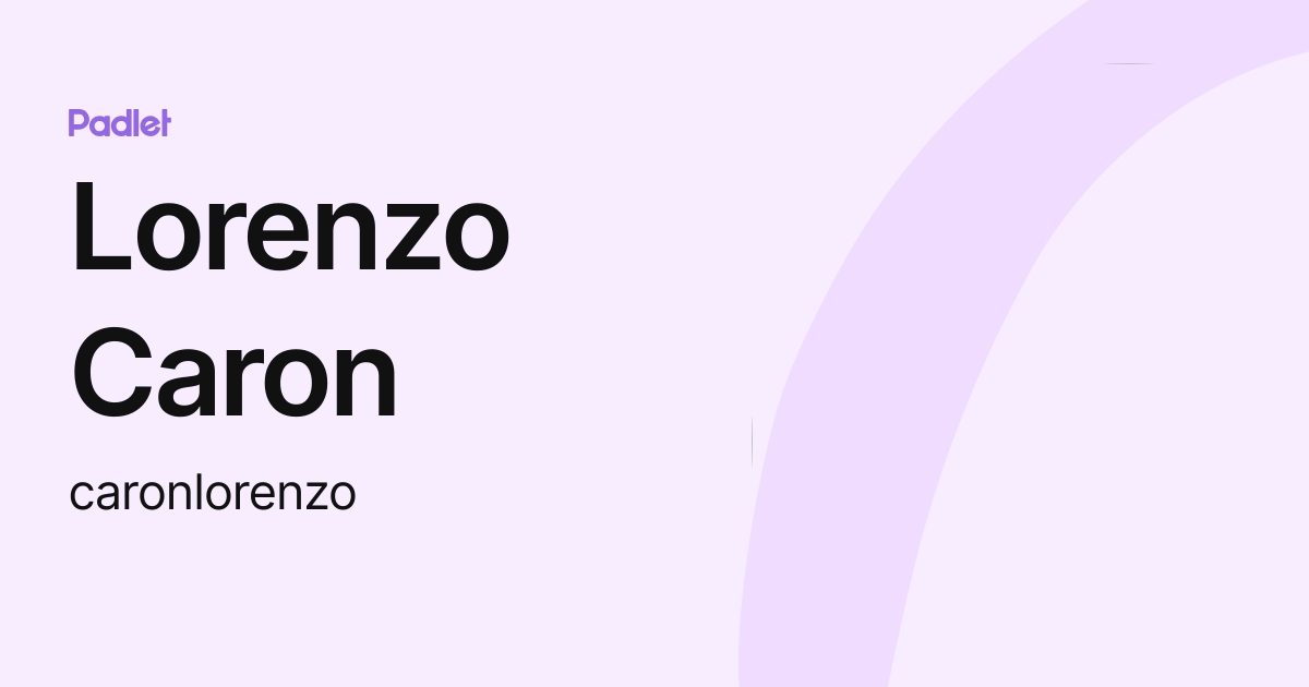 Lorenzo Caron (caronlorenzo) profile | Padlet