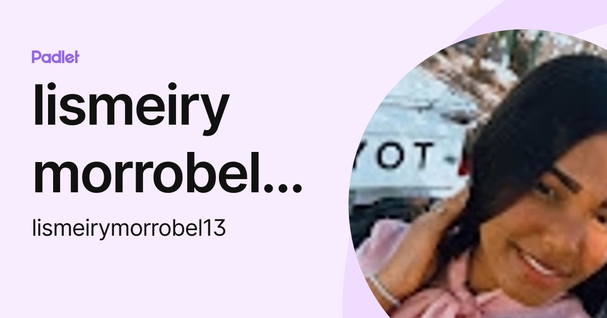 lismeiry morrobel moris (lismeirymorrobel13) profile | Padlet