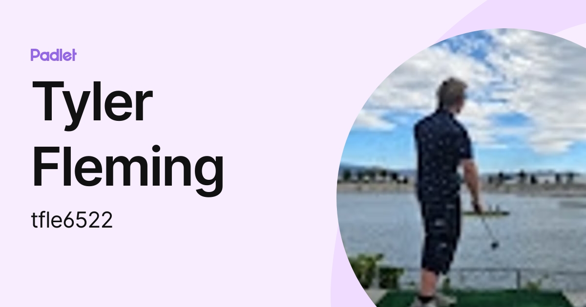 Tyler Fleming (tfle6522) profile | Padlet