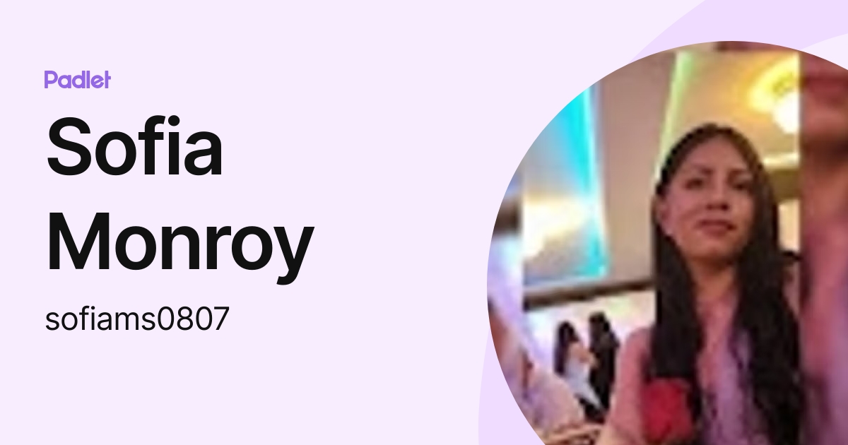 Sofia Monroy (sofiams0807) profile | Padlet
