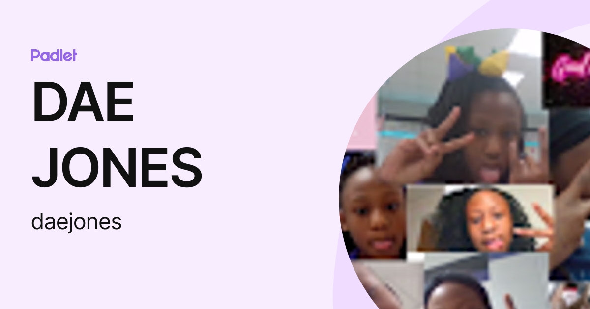 DAE JONES (daejones) profile | Padlet