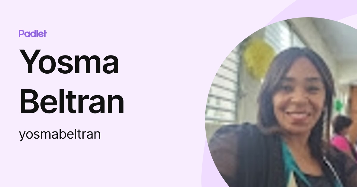 Yosma Beltran (yosmabeltran) profile | Padlet