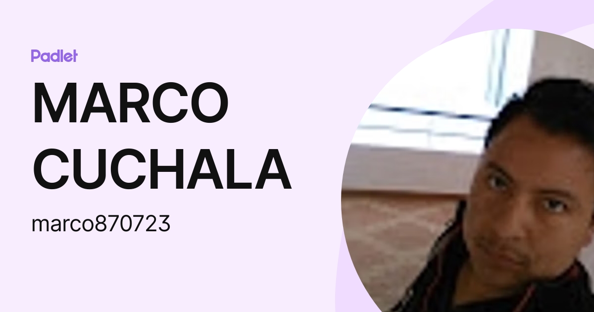 MARCO CUCHALA (marco870723) profile | Padlet