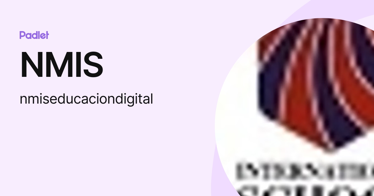 NMIS (nmiseducaciondigital) profile | Padlet