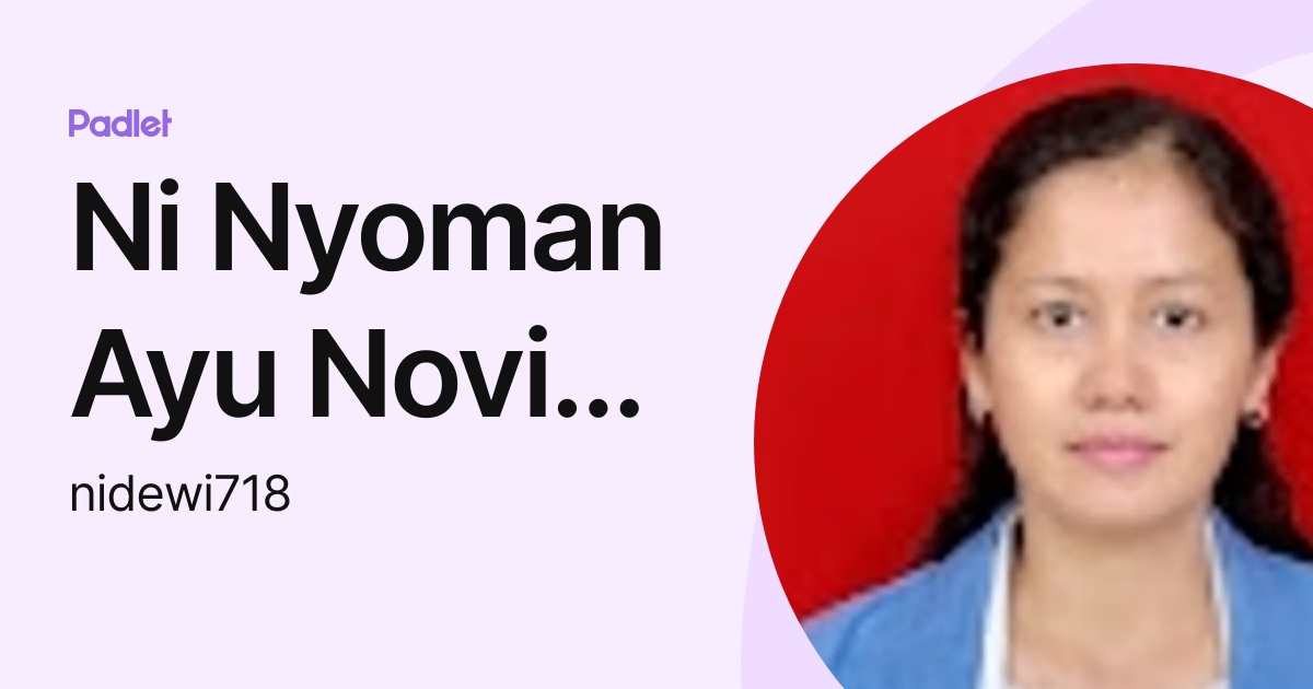 Ni Nyoman Ayu Novi Dewi (nidewi718) profile | Padlet