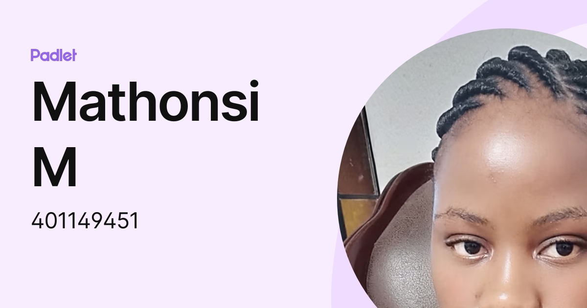 Mathonsi M (401149451) profile | Padlet