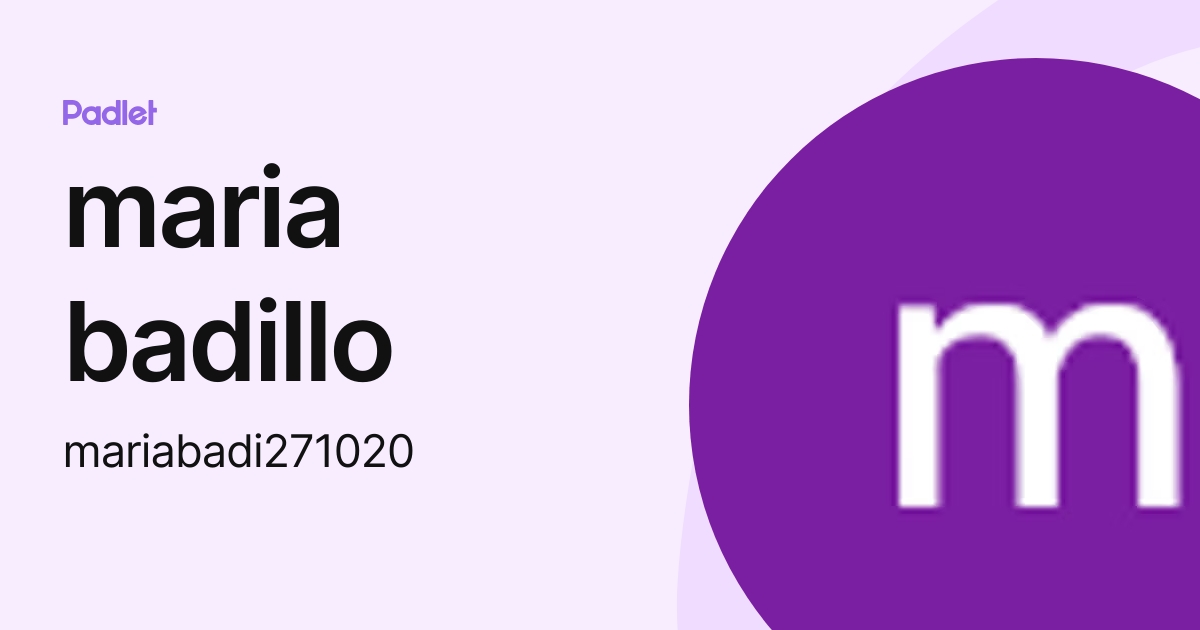 maria badillo (mariabadi271020) profile | Padlet