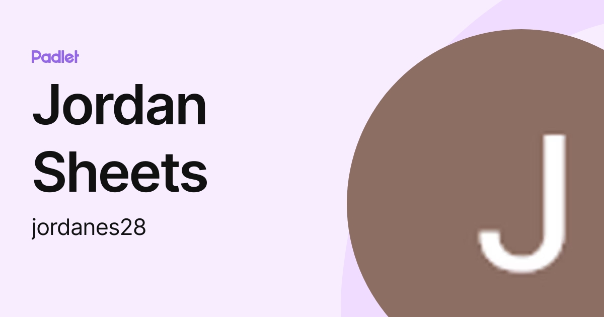 Jordan Sheets (jordanes28) profile | Padlet