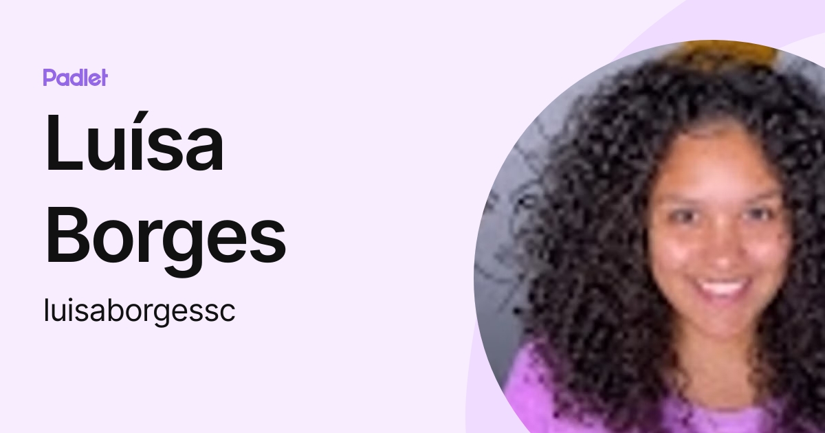 Luísa Borges (luisaborgessc) profile | Padlet