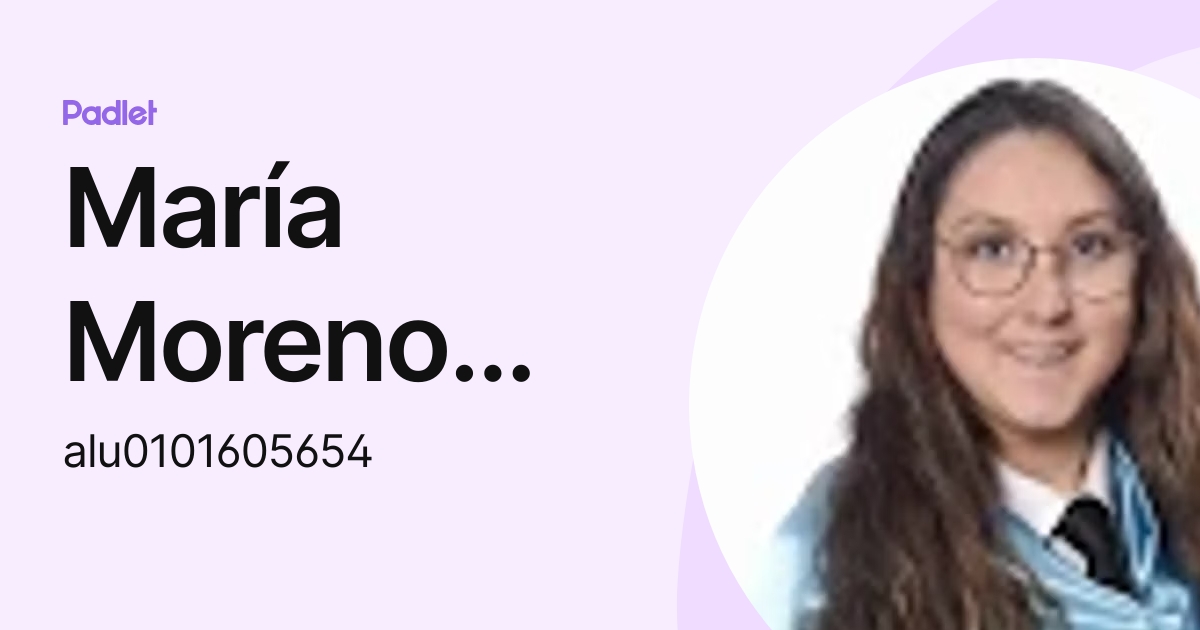 María Moreno Girol (alu0101605654) profile | Padlet