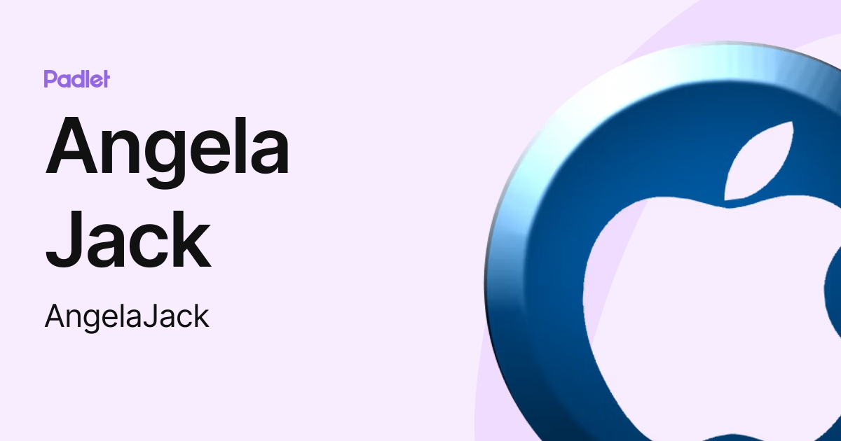 Angela Jack (AngelaJack) profile | Padlet