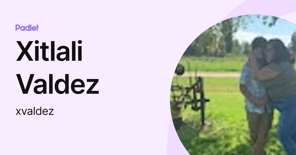 Xitlali Valdez (xvaldez) profile | Padlet
