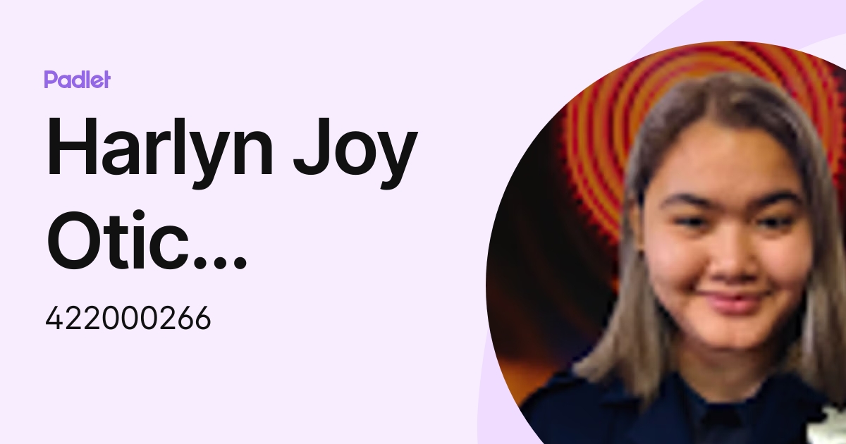 Harlyn Joy Otic Mapalo (422000266) profile | Padlet