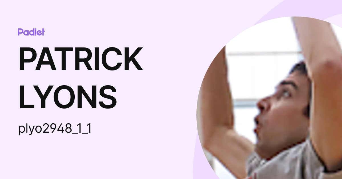 PATRICK LYONS (plyo2948) profile | Padlet