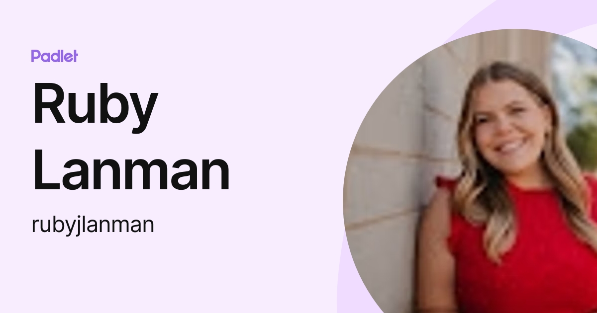 Ruby Lanman (rubyjlanman) profile | Padlet
