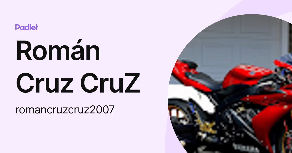 Román Cruz CruZ (romancruzcruz2007) profile | Padlet