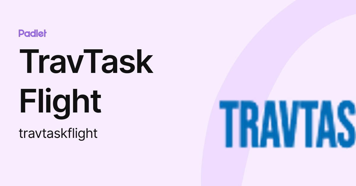 TravTask Flight (travtaskflight) profile | Padlet