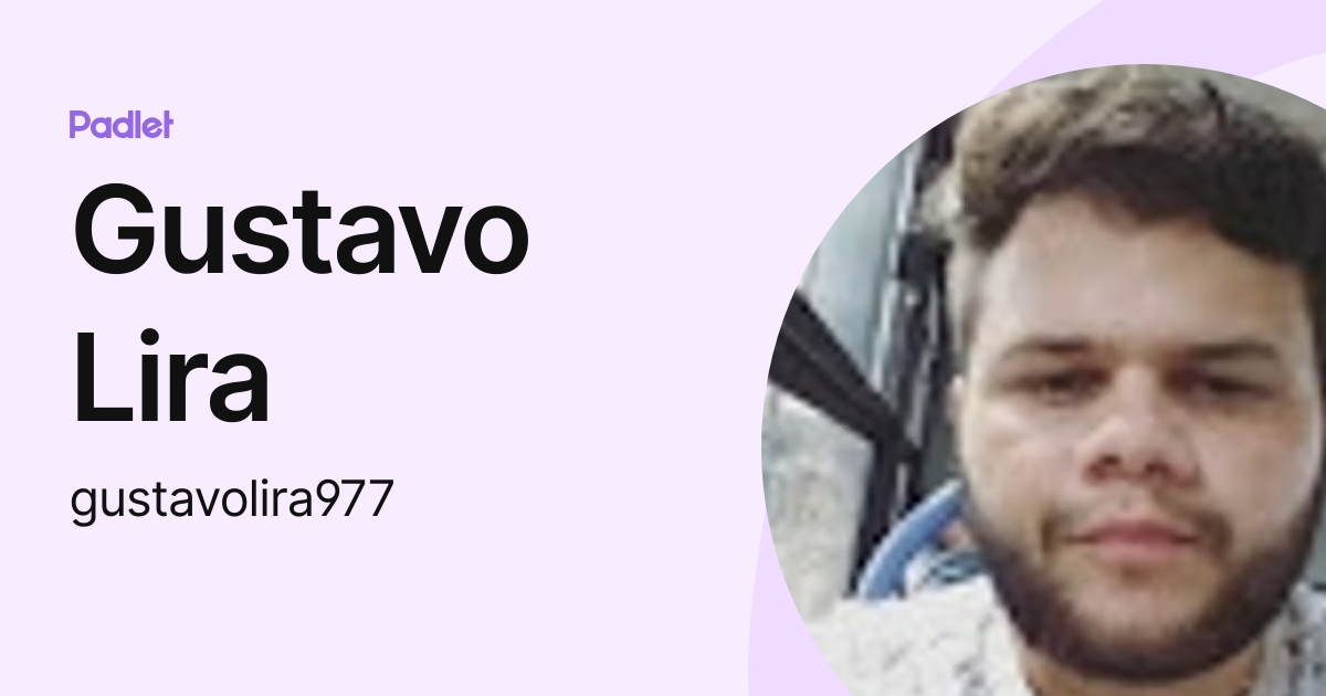 Gustavo Lira (gustavolira977) profile | Padlet