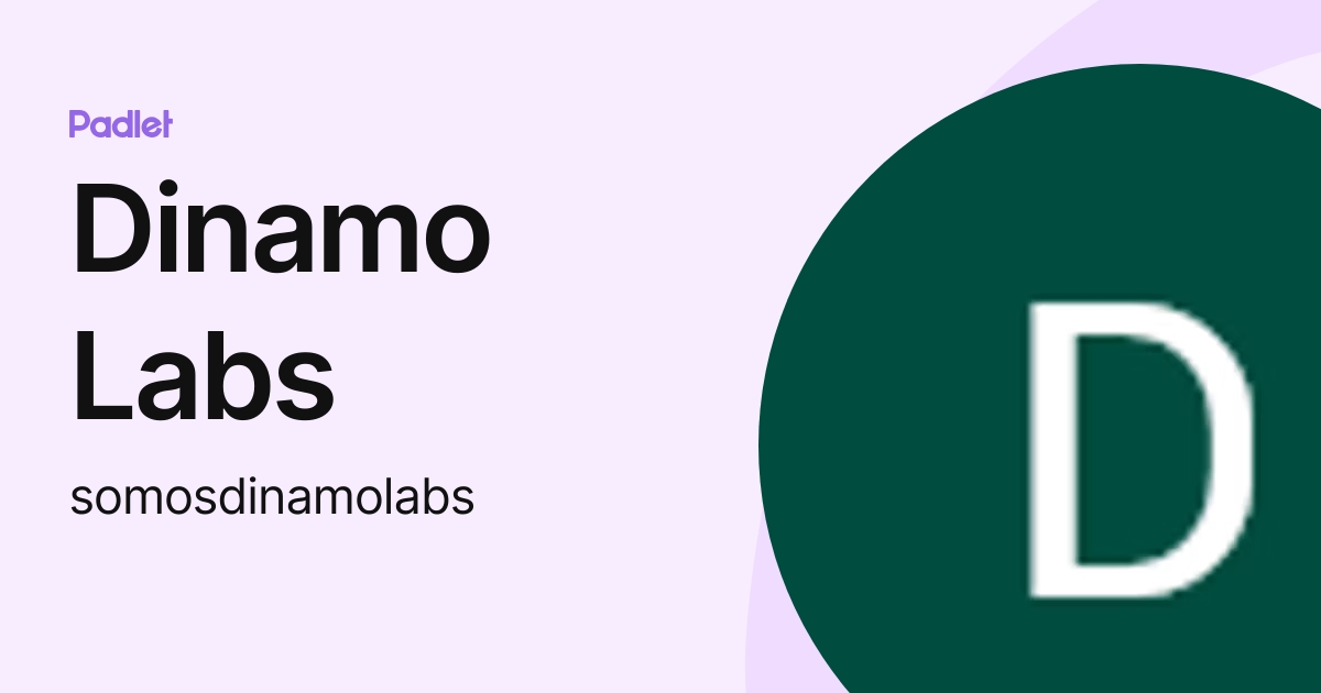 Dinamo Labs (somosdinamolabs) profile | Padlet