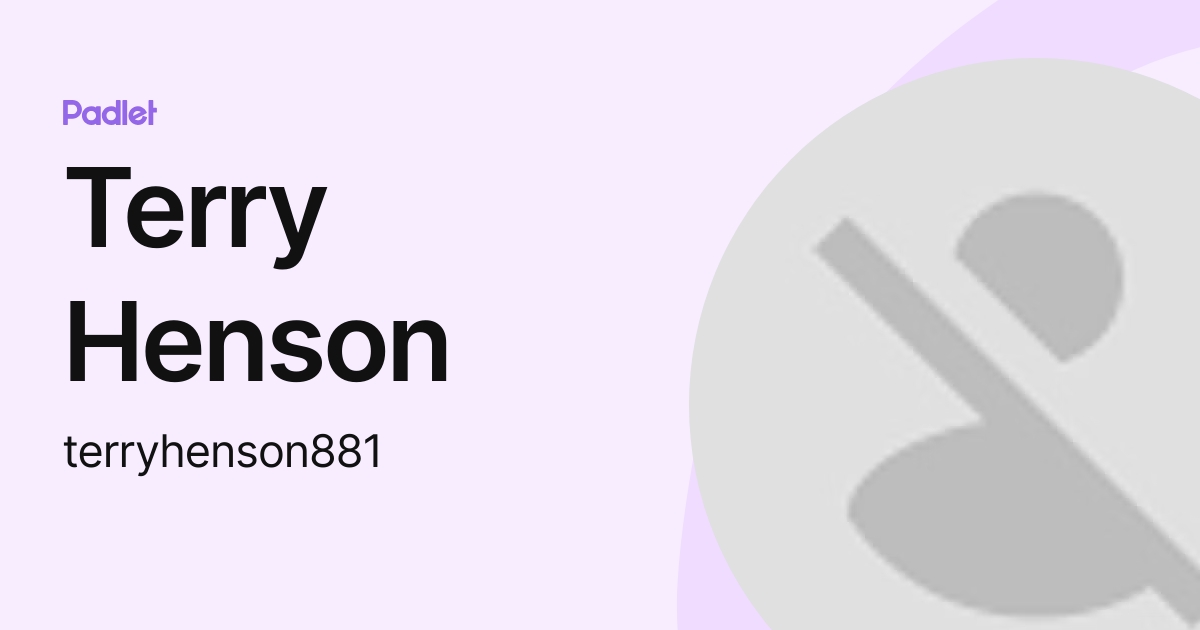 Terry Henson (terryhenson881) profile | Padlet