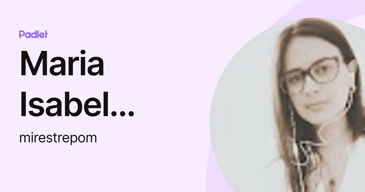 Maria Isabel Restrepo Mejia (mirestrepom) profile | Padlet