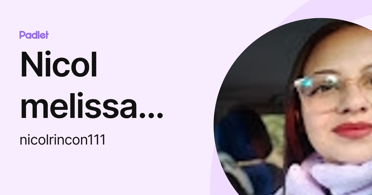 Nicol melissa Rincón garzón (nicolrincon111) profile | Padlet